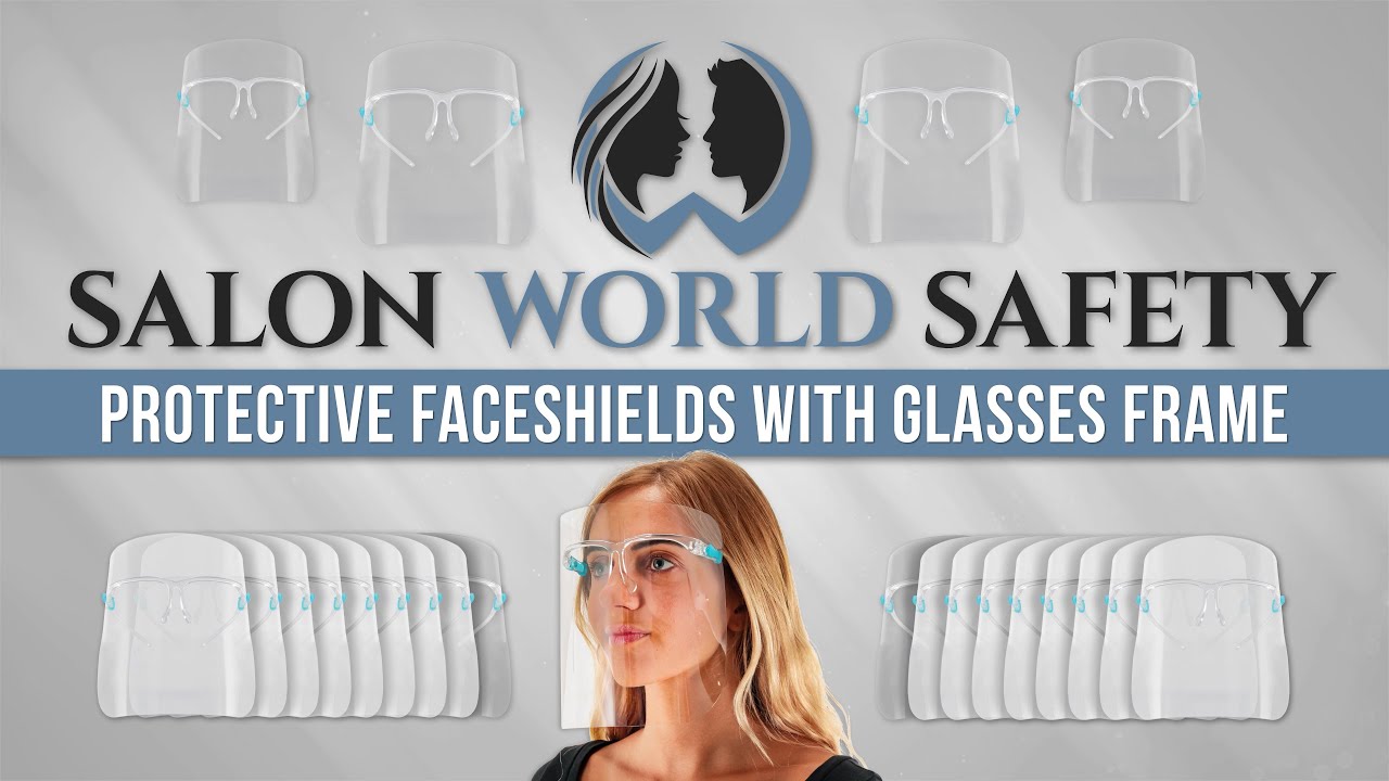 Salon World Safety | Protective Faceshields With Glasses Frame - YouTube
