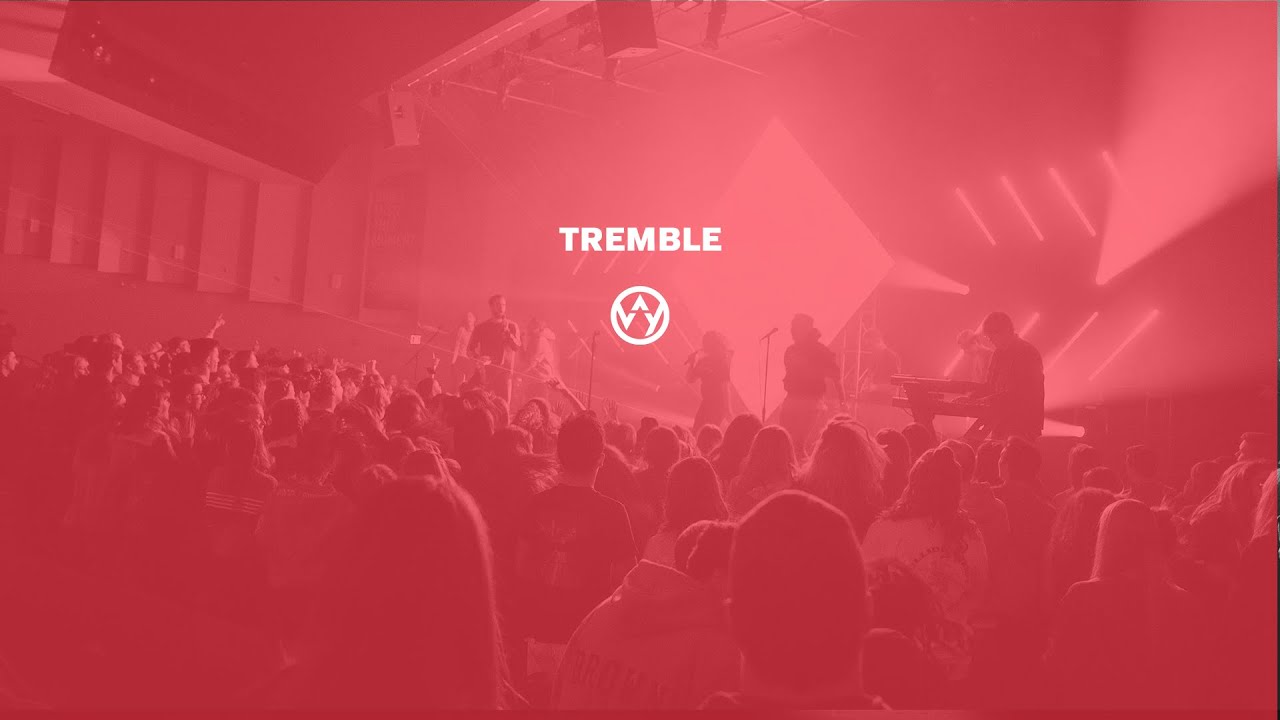 Tremble - YouTube