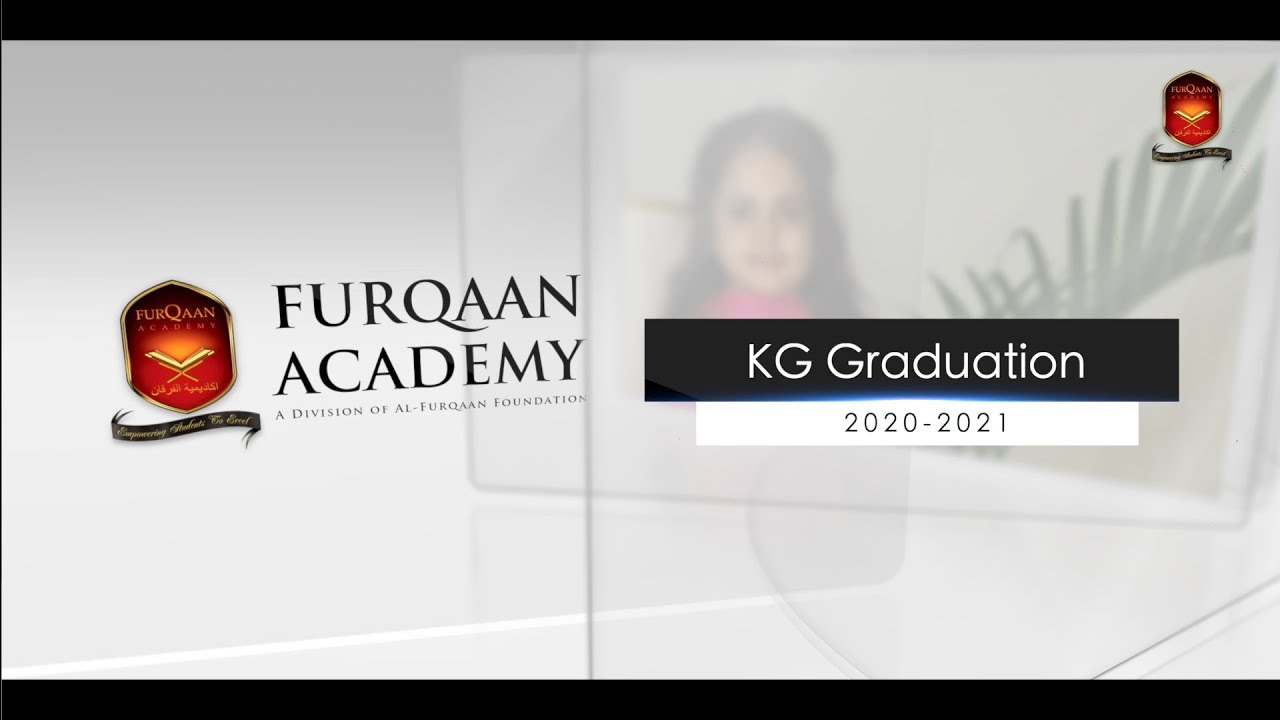 Furqaan Academy: KG Graduation Class 2020-2021 - YouTube