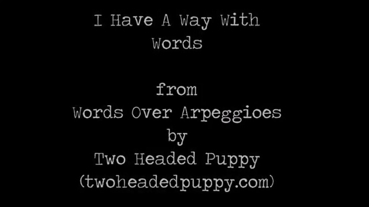I Have A Way With Words : Poem - YouTube