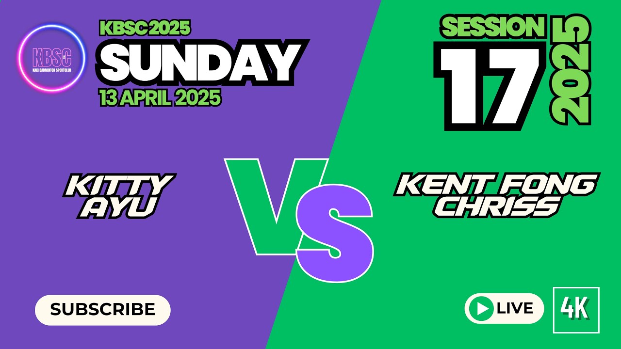 Kitty & Ayu VS KentFong & Chriss [KBSC SUNDAY #17-2025 @ 13 April 2025 ...