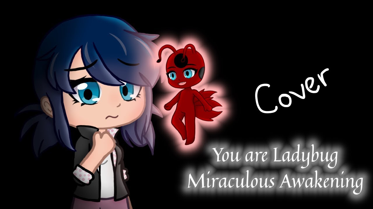 You Are Ladybug - Miraculous Awaken (Cover) - YouTube