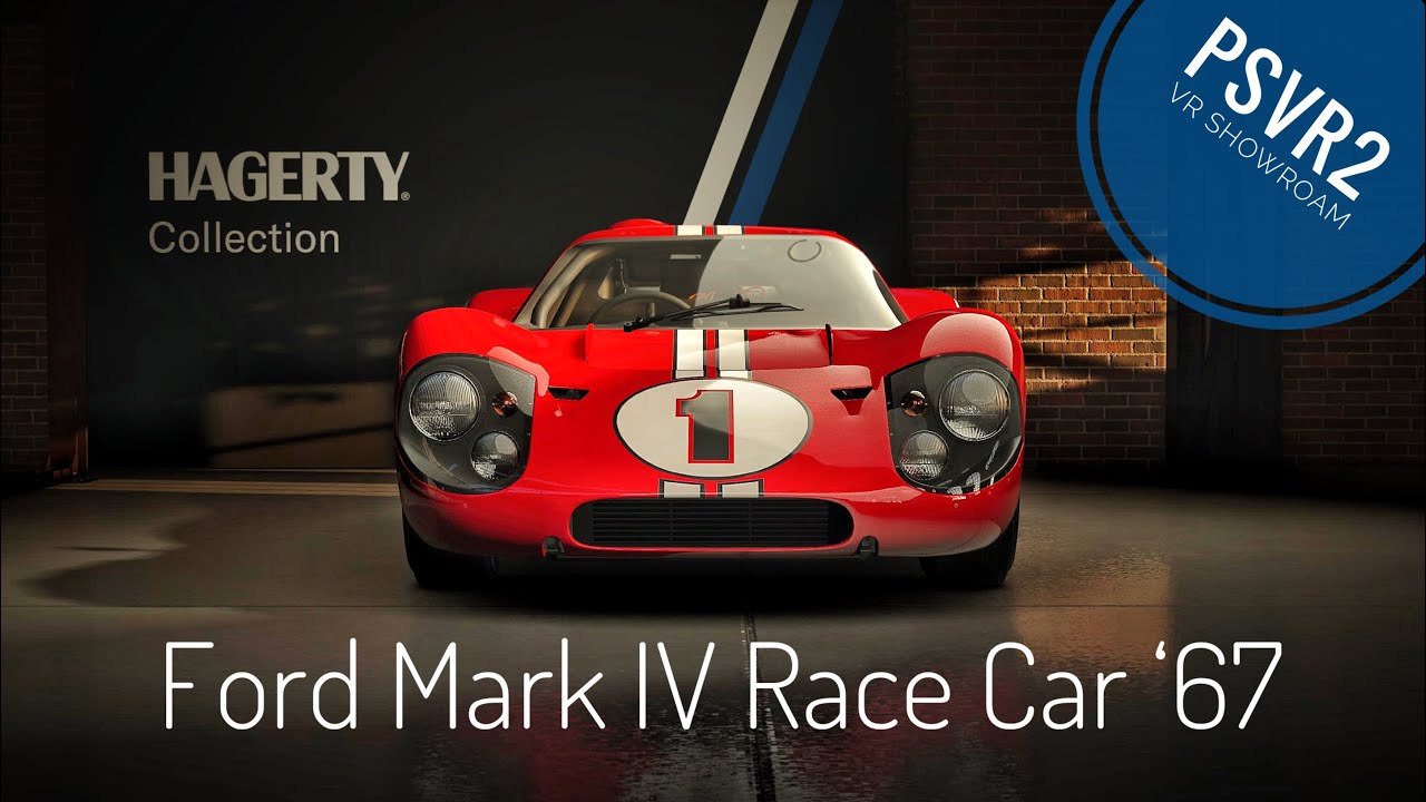 GT7 + PSVR2 - HAGERTY Collection - Ford Mar IV Race Car ‘67 - YouTube