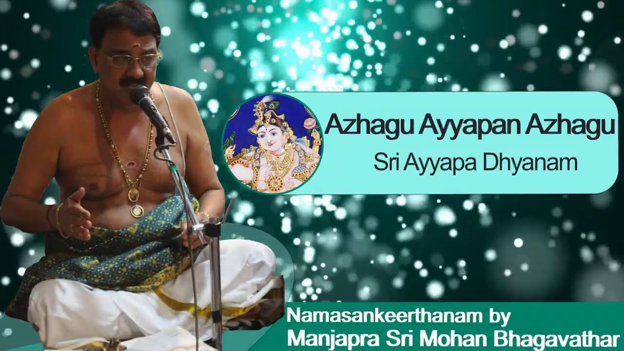 057 - Azhagu Ayyapan Azhagu | Manjapra Sri Mohan Bhagavathar | Alangudi ...