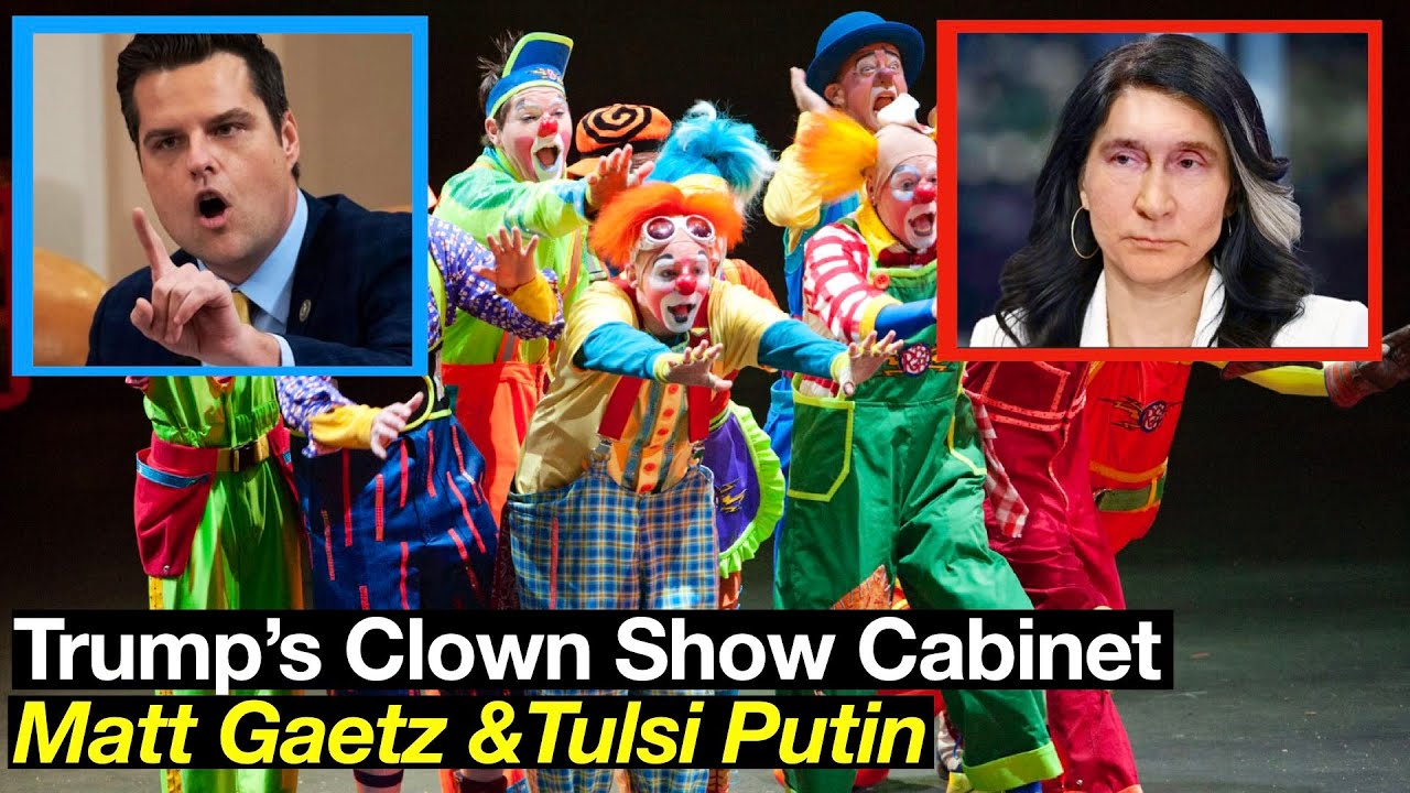 Analyzing Trump’s Controversial Clown Show Cabinet Picks: Matt Gaetz ...