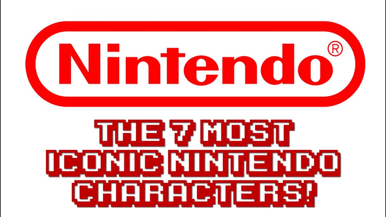 The 7 Most ICONIC Nintendo Characters - YouTube