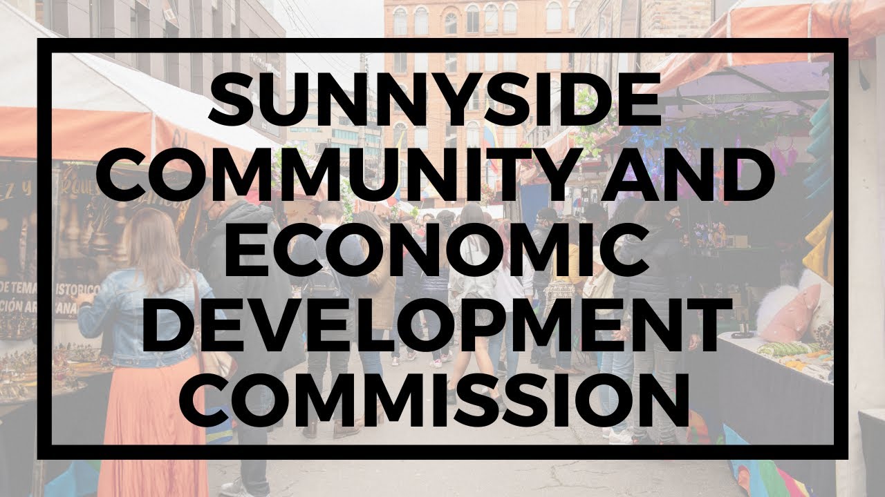 01/07/2025 - Sunnyside Community and Economic Development (CED) Commission - YouTube
