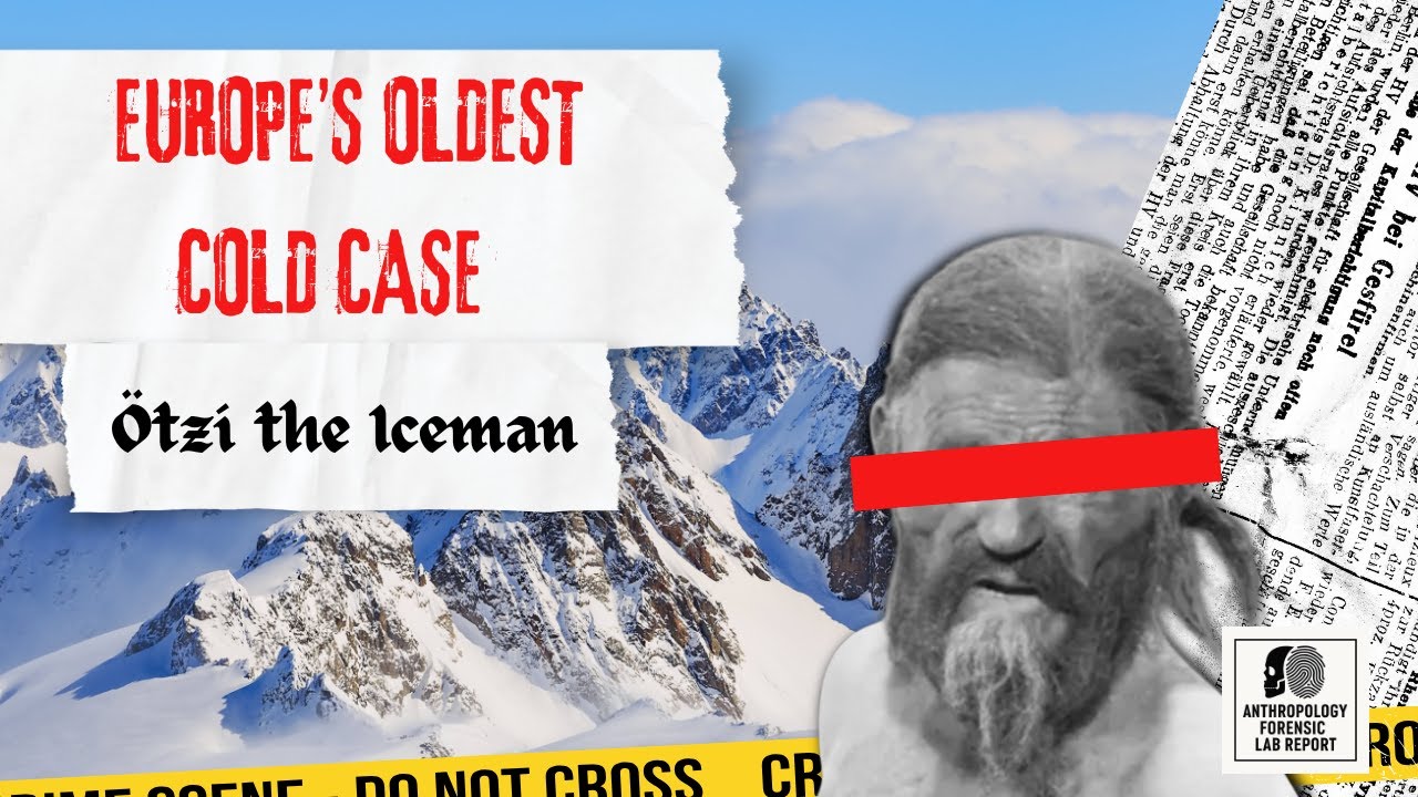 Unearthed Crimes: Europe's Oldest Cold Case: Ötzi the Iceman - YouTube