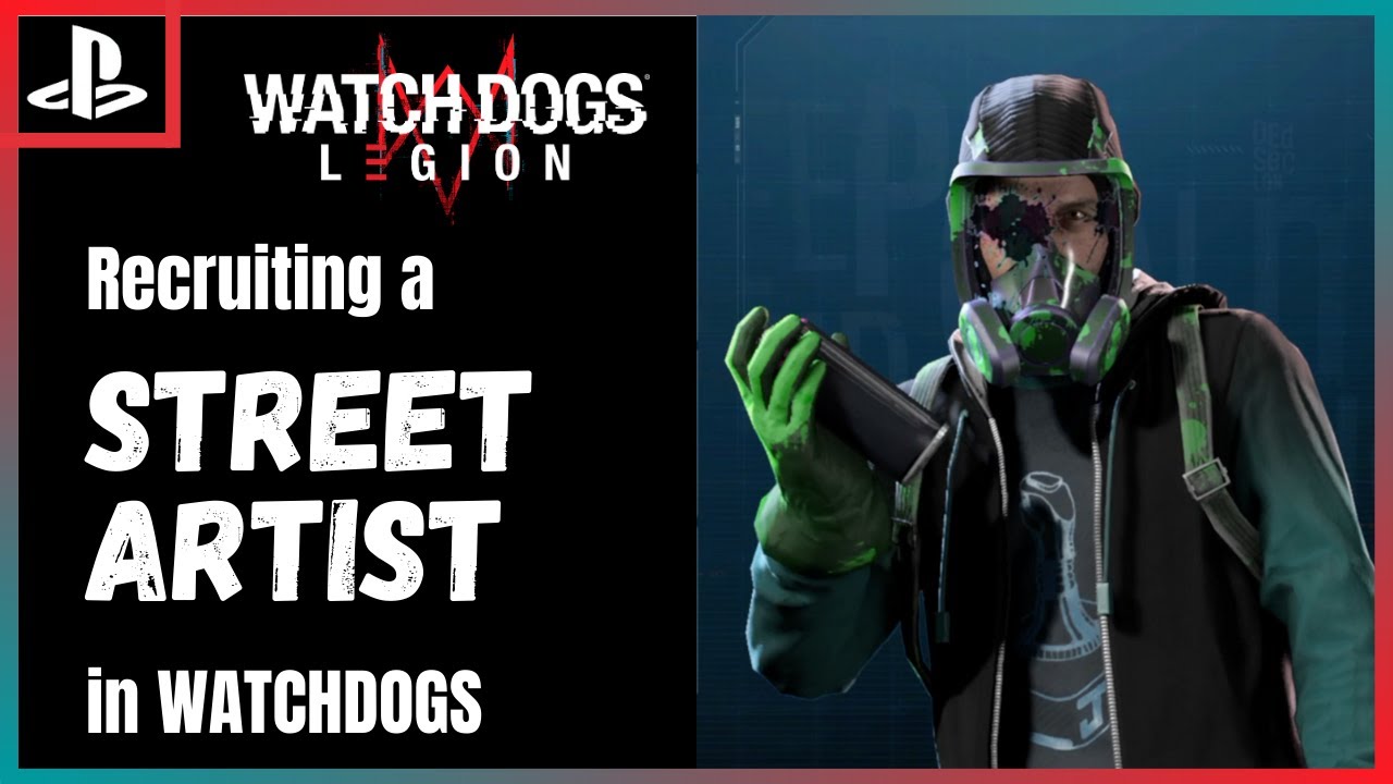 Recruiting a STREET ARTIST Operative! in WATCH DOGS LEGION - Gameplay ...