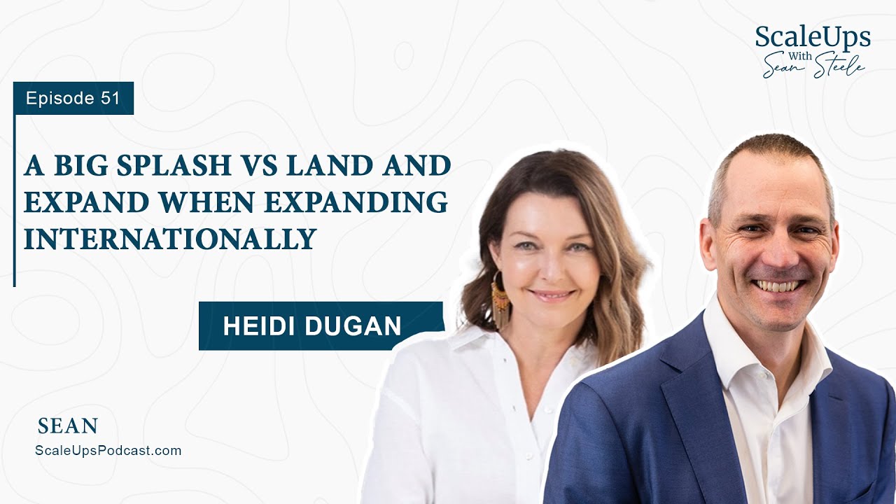 A Big Splash vs Land and Expand When Expanding Internationally - Heidi ...