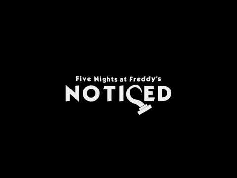 FNAF NOTICED [1 HOUR]