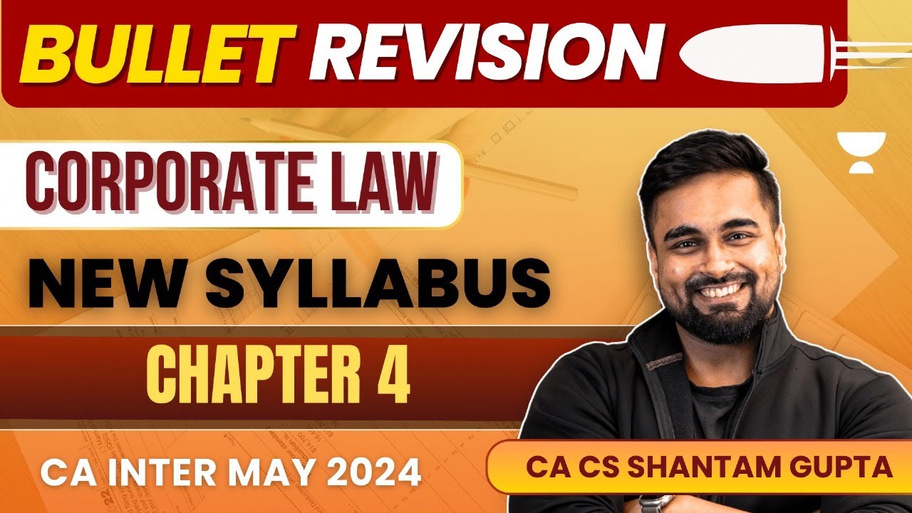 Bullet Revision | Chapter 4 | Part 1 | Corporate Law | CA Intermediate ...