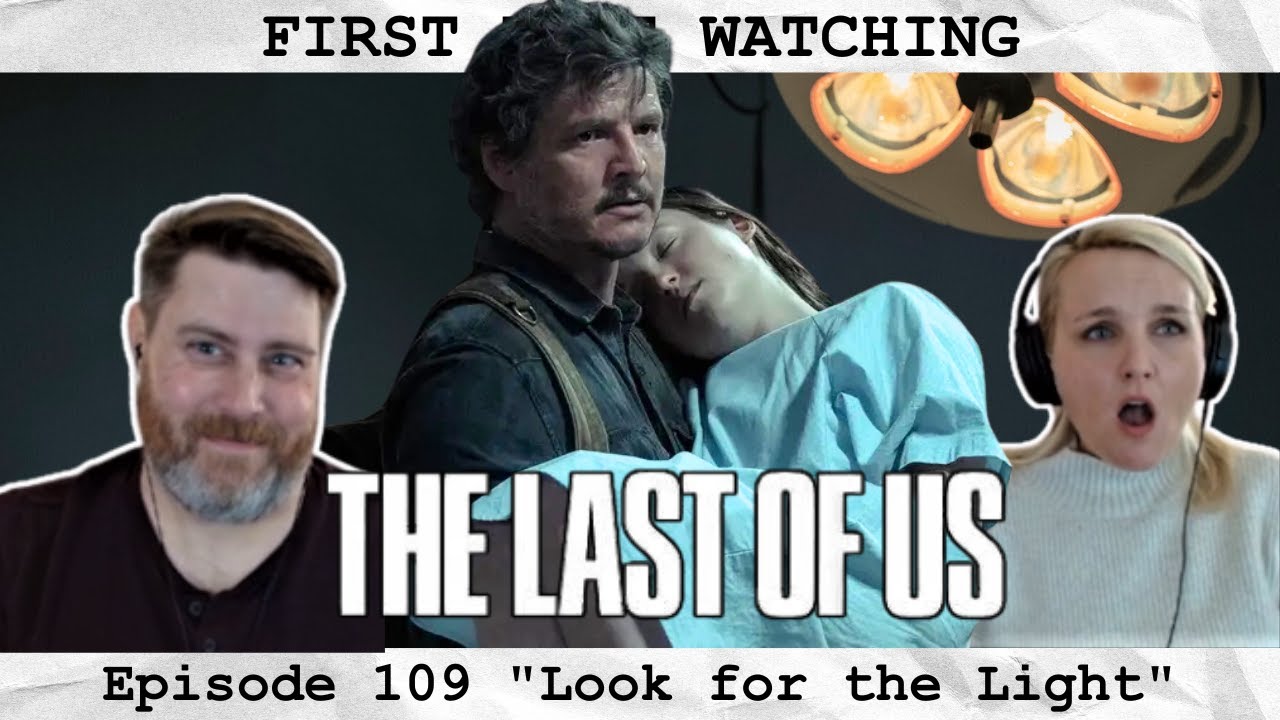 THE LAST OF US - S1 E9 "Look for the Light" | FIRST TIME WATCHING | TV ...