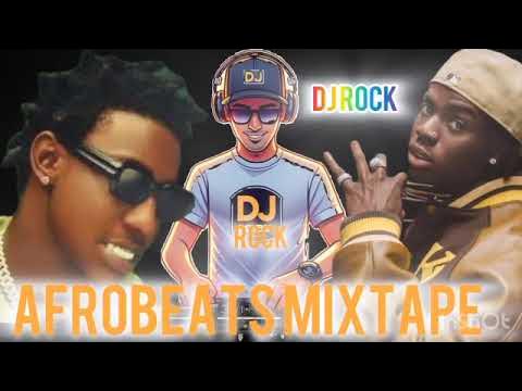 AFROBEAT MIXTAPE 2024 BY DJ ROCK - YouTube