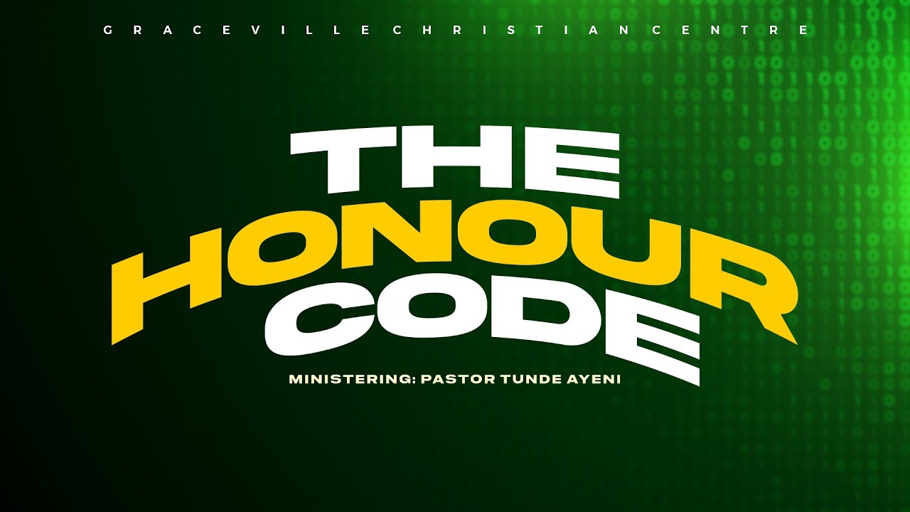 THE HONOUR CODE || PASTOR TUNDE AYENI - YouTube