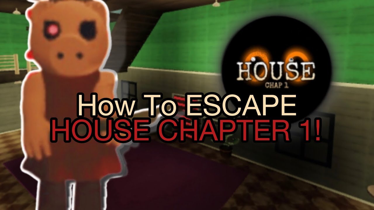 (UPDATED) How To ESCAPE HOUSE CHAPTER 1! IN PIGGY: REBOOTED - Roblox ...