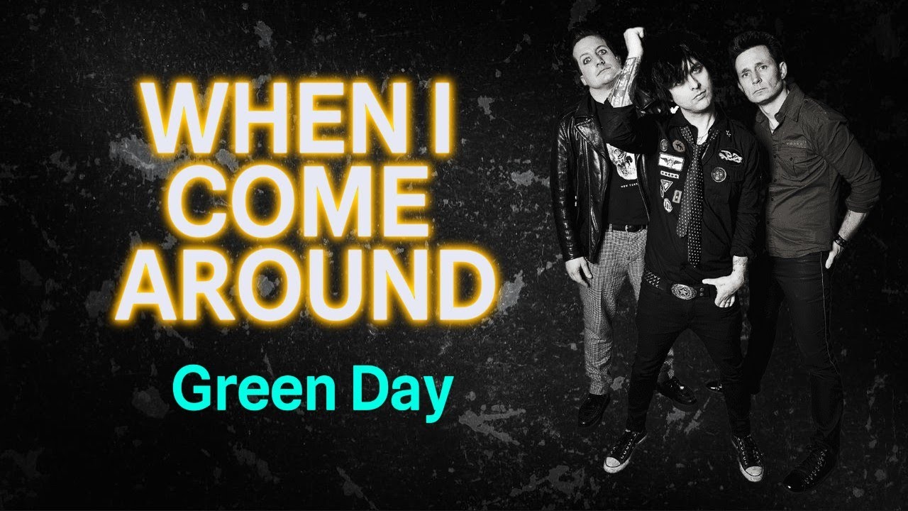 Green Day - When I Come Around (Lyrics) - YouTube