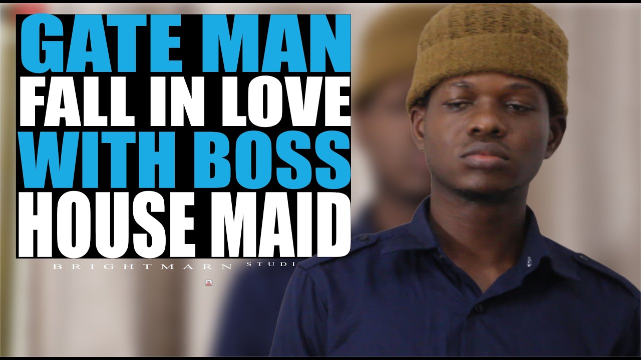 Gate man fall in love with his boss house maid brightmarn studios - YouTube