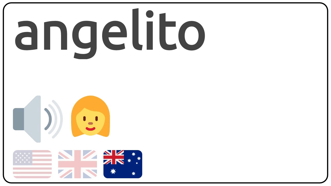 How to pronounce angelito in english? - YouTube