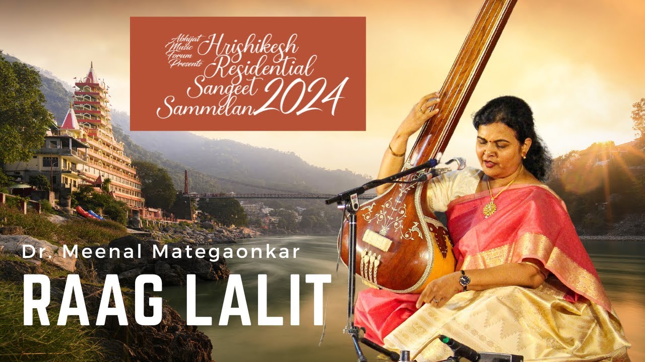 Raag Lalit | Dr. Meenal Mategaonkar | Hrishikesh Residential Sangeet ...