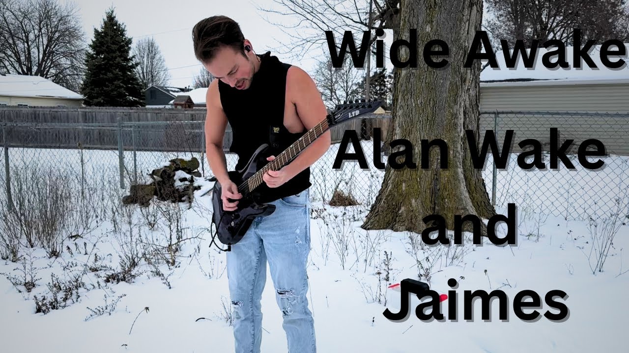 Wide Awake-Alan Wake and Jaimes-Guitar Cover By Cameron Carter - YouTube