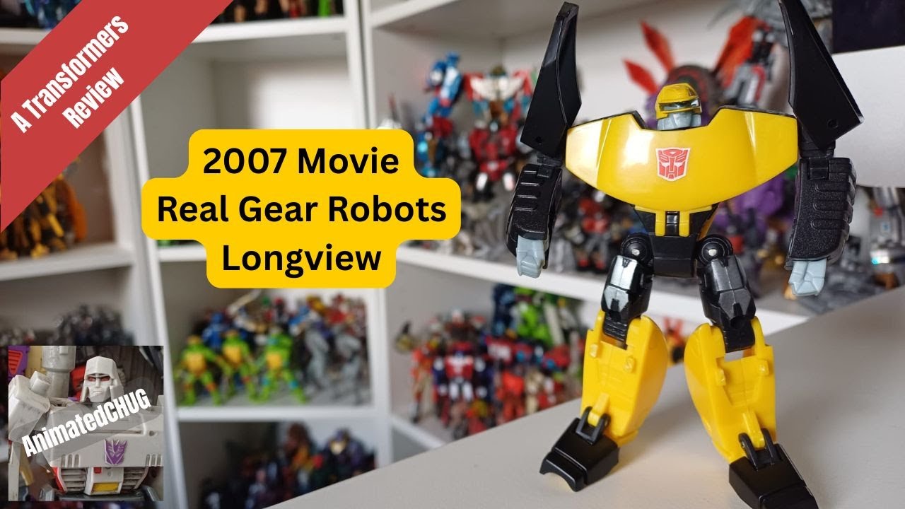 Transformers 2007 Movie Real Gear Robots Longview Review - AnimatedCHUG ...