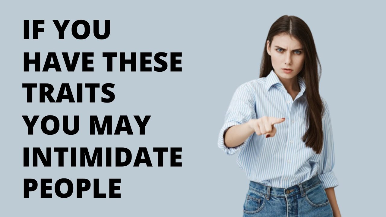 10 Signs You Have A Strong Intimidating Personality - YouTube