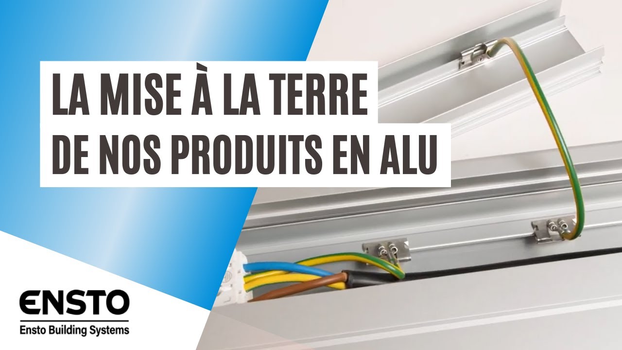 La mise à la terre des produits ENSTO Building Systems France - YouTube