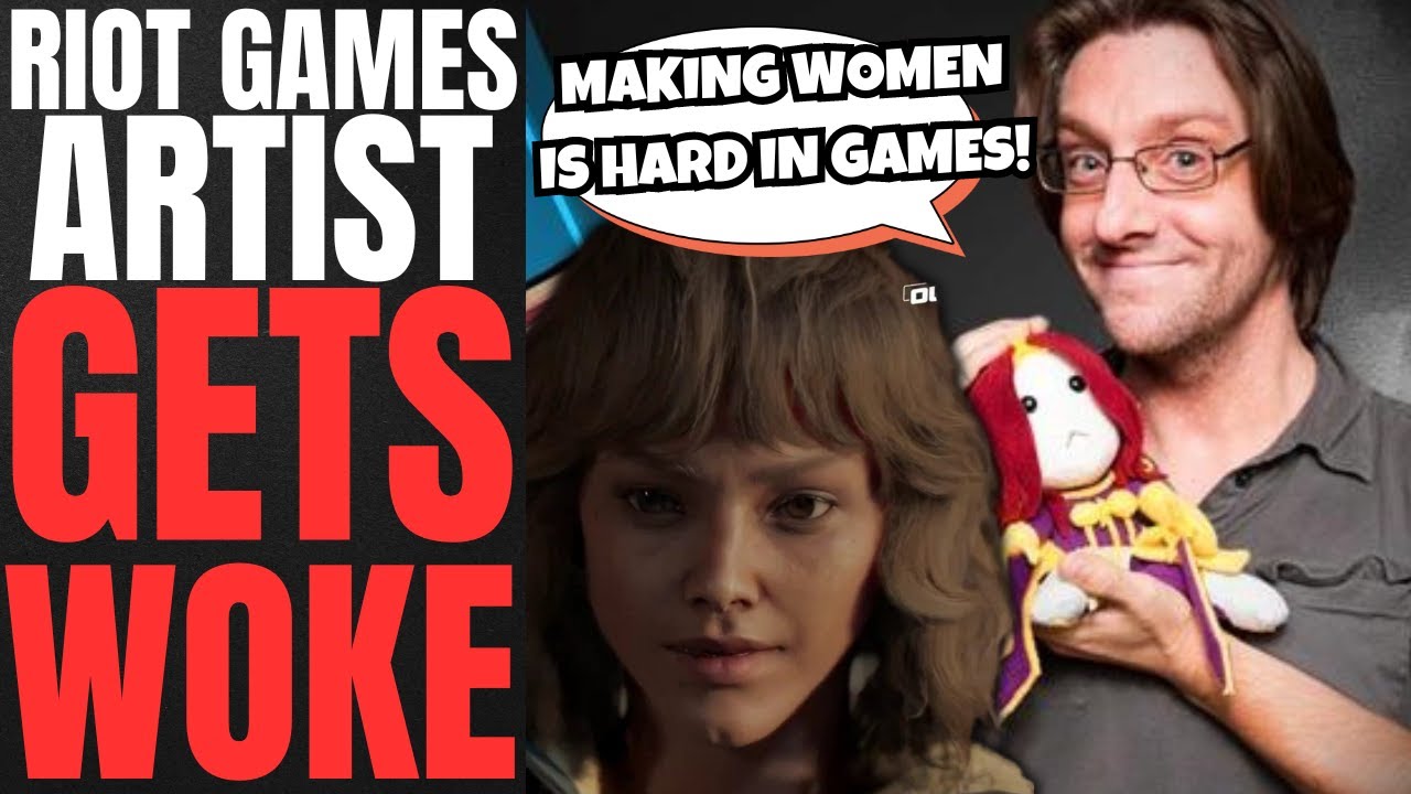 Riot Games GETS WOKE | Activist Artist LIES And Says WOMEN Are HARD TO ...