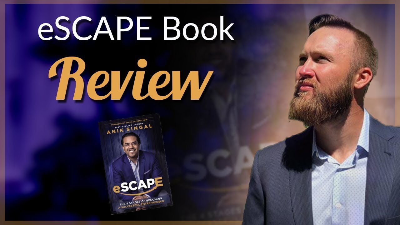 Anik Singal eSCAPE Book Review: The 4 Stages Of Becoming A Successful ...