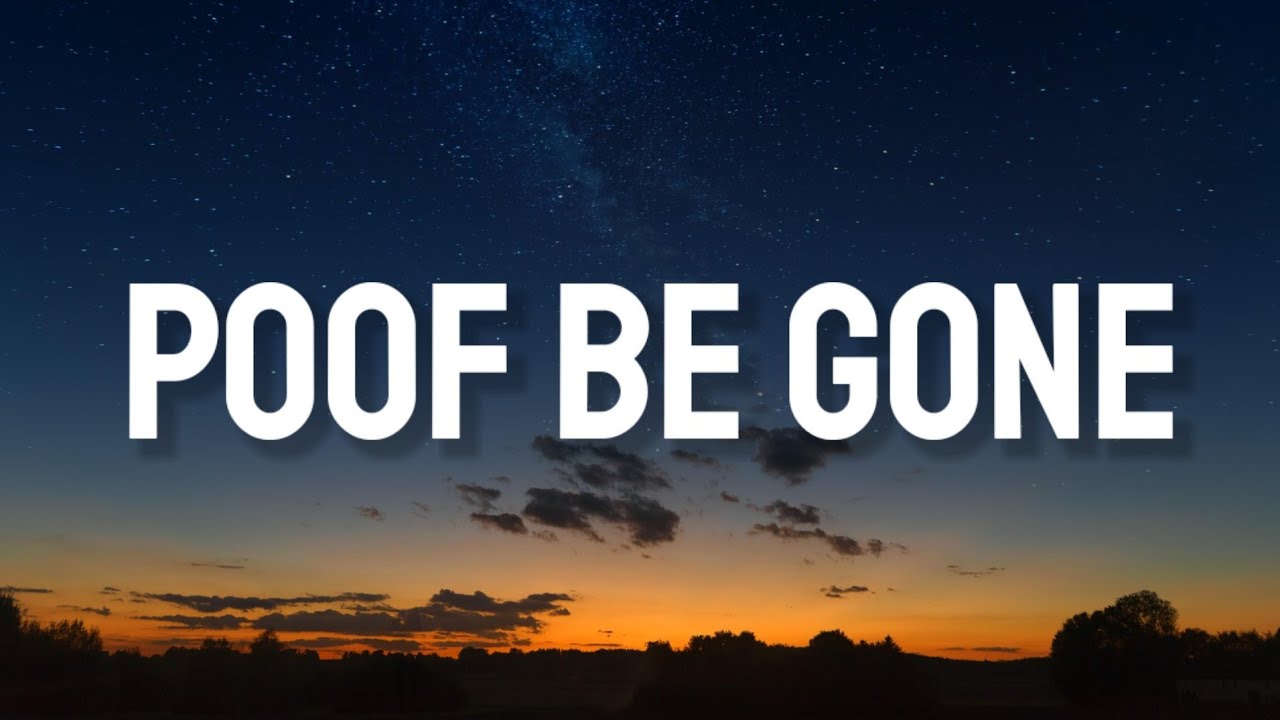 KyleYouMadeThat - Poof be Gone (Lyrics) ft Yung Baby Tate, Yvette ...