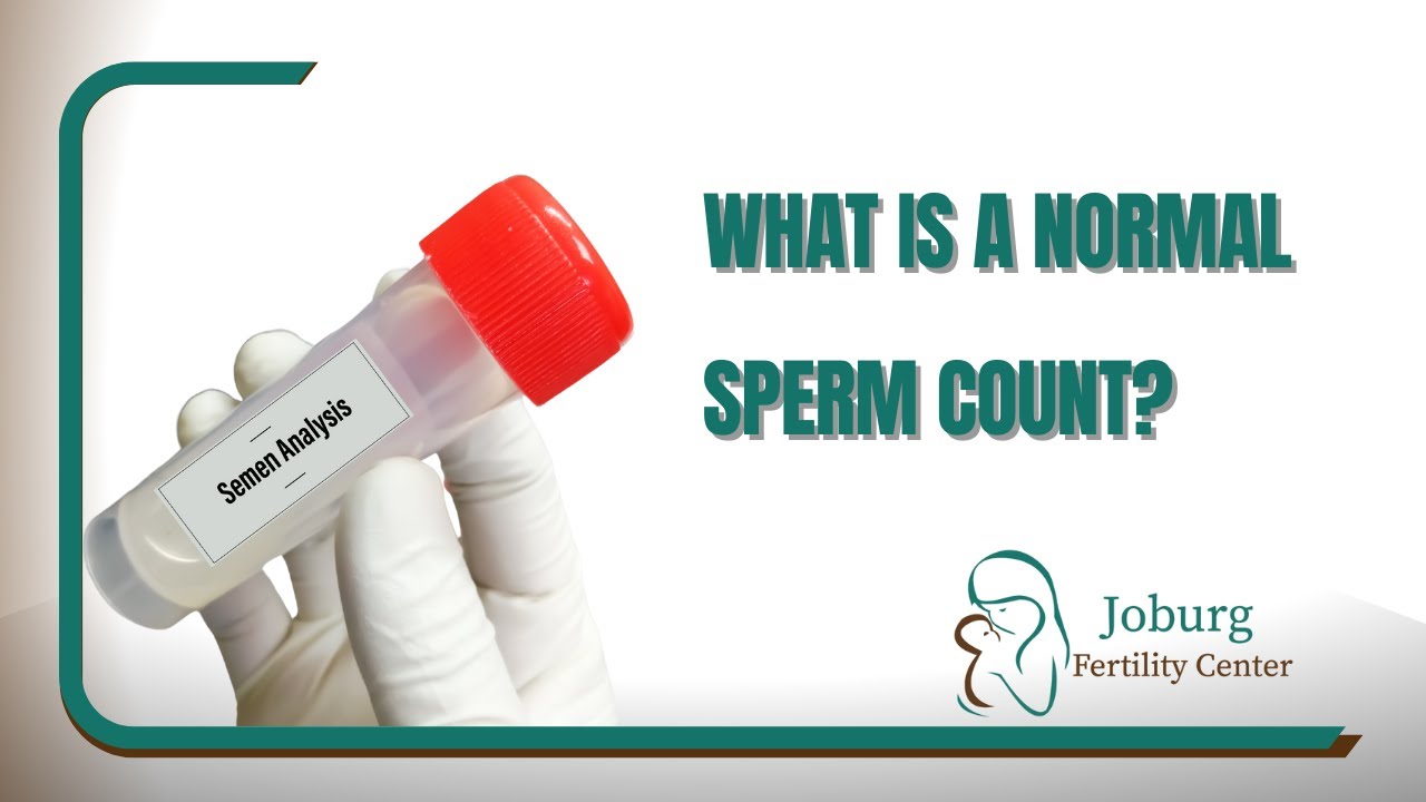 WHAT IS NORMAL SPERM COUNT? - YouTube
