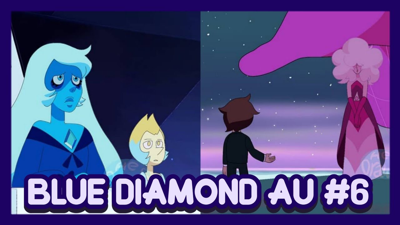 BLUE DIAMOND AU #6 | Steven Universe - YouTube