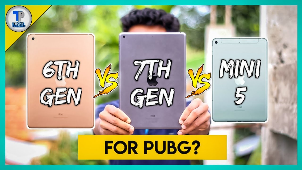 IPAD 7TH GEN VS 6TH GEN VS MINI 5 FOR GAMING PUBG MY HONEST USER ipad-7th-gen-vs-6th-gen-vs-mini-5-for-gaming-pubg-my-honest-user