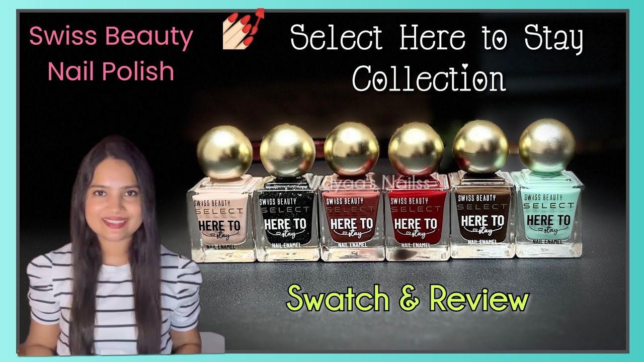 Swiss Beauty Nail Polish💅🏻 Select here to stay Swatch & Review #252 ...