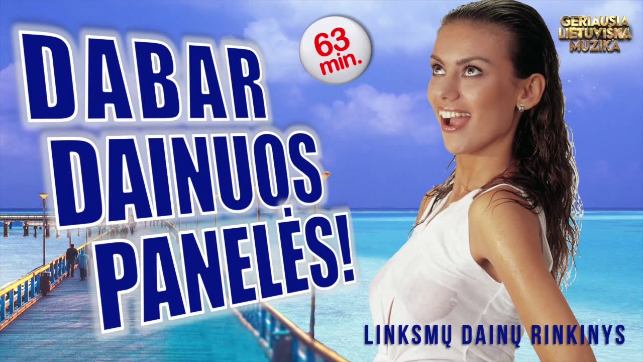 Dabar Dainuos Panelės! • Linksmos Lietuviškos Dainos • Rinkinys • - YouTube