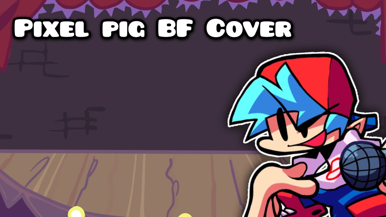 FNF - Pixel Pig Boyfriend Cover - YouTube