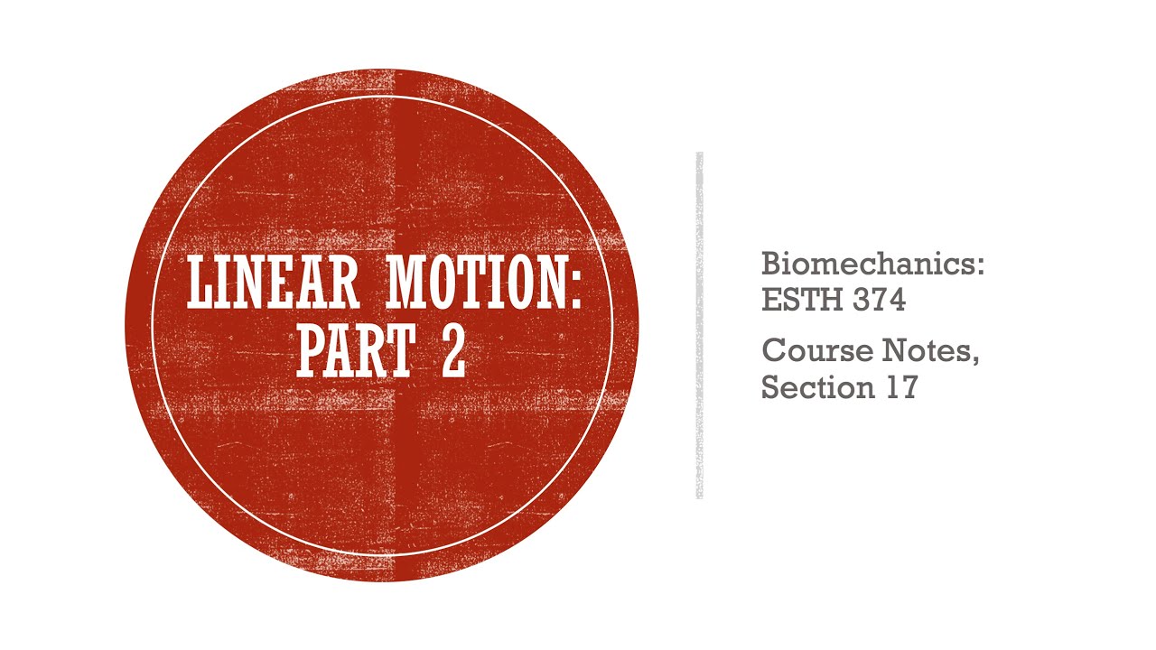 Linear Motion Part 2 Biomechanics YouTube