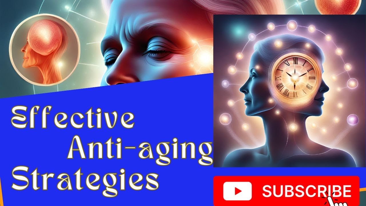 How To Turn Back Time: Effective Anti-aging Strategies - YouTube