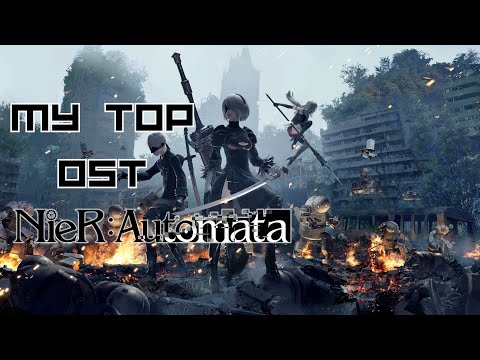 MY TOP OST NIER AUTOMATA