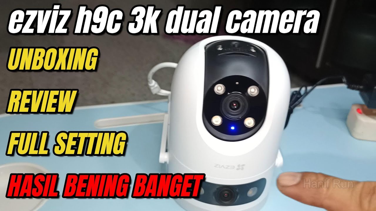 CCTV EZVIZ H9C 3K Dual Camera | Unboxing, Review, & Tutorial 🔥 Lengkap ...