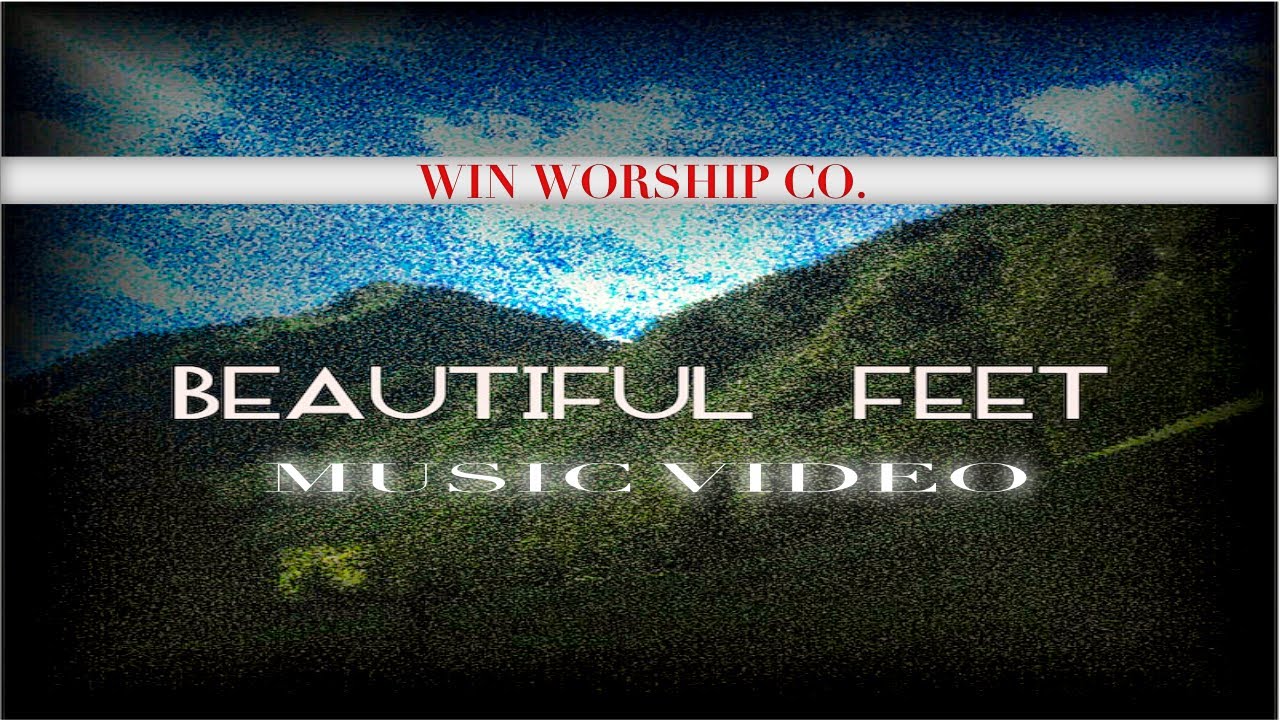 Beautiful Feet - WIN Worship Co. #worship #worshipsongs - YouTube
