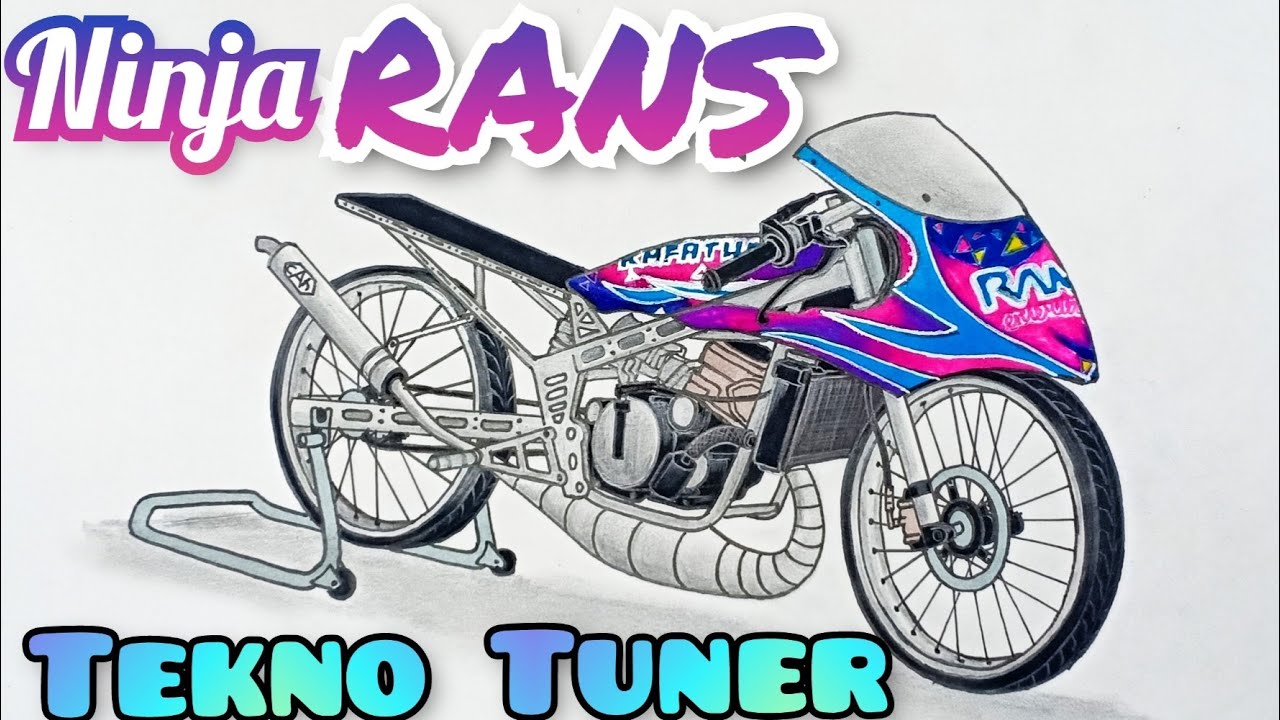 menggambar motor drag TEKNO TUNER NINJA RANS RAFFI AHMAD,Menggambar ...