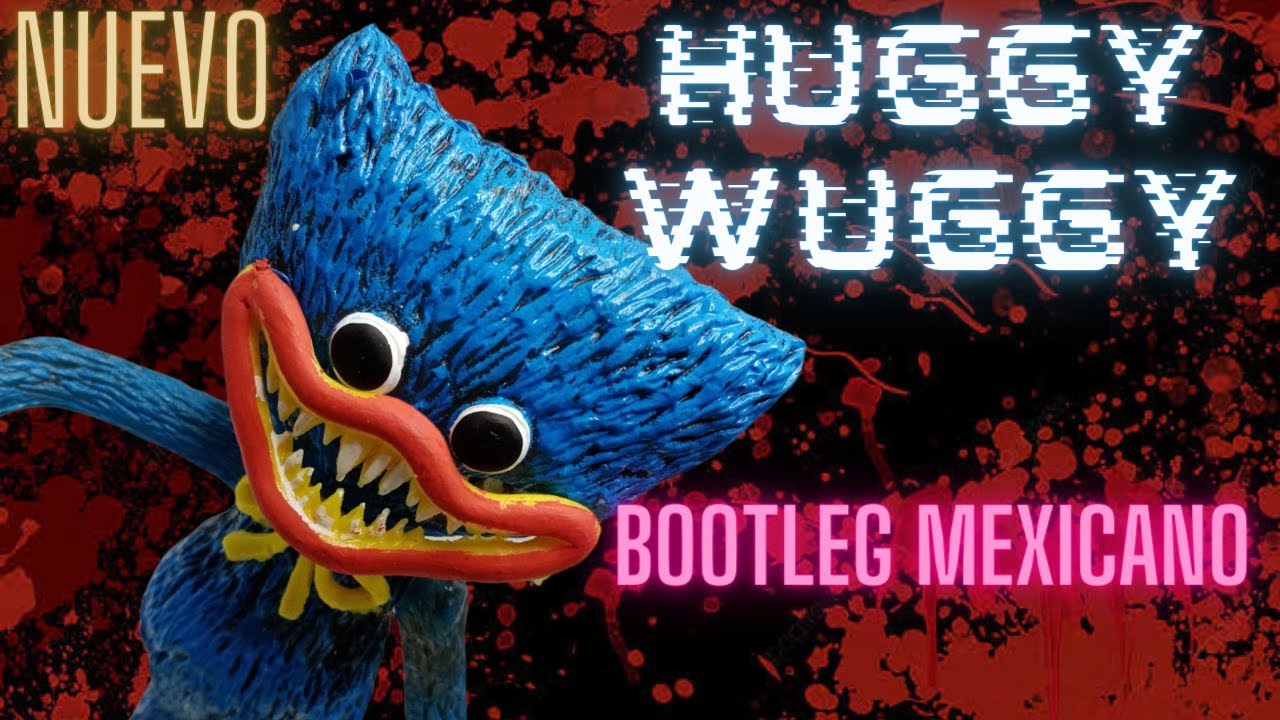 NUEVO| Huggy Wuggy| bootleg mexicano| lo que todos los niños quieren ...