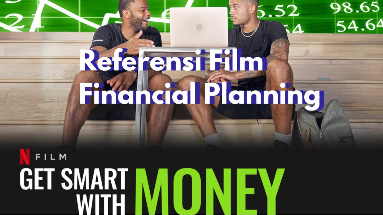 Review Film Get Smart With Money, Belajar Perencanaan Keuangan - YouTube