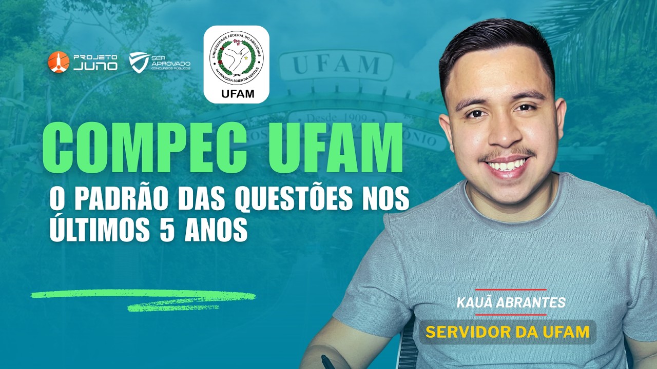 COMPEC UFAM: O PADRÃO DAS QUESTÕES NOS ÚLTIMOS 5 ANOS (O QUE MAIS CAI ...