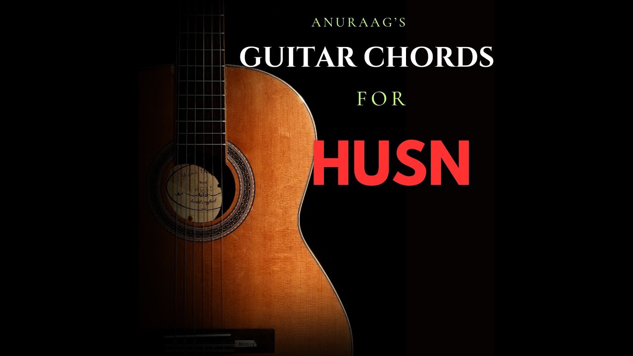 HUSN - Guitar chords and tab for #husn #anuvjain - YouTube