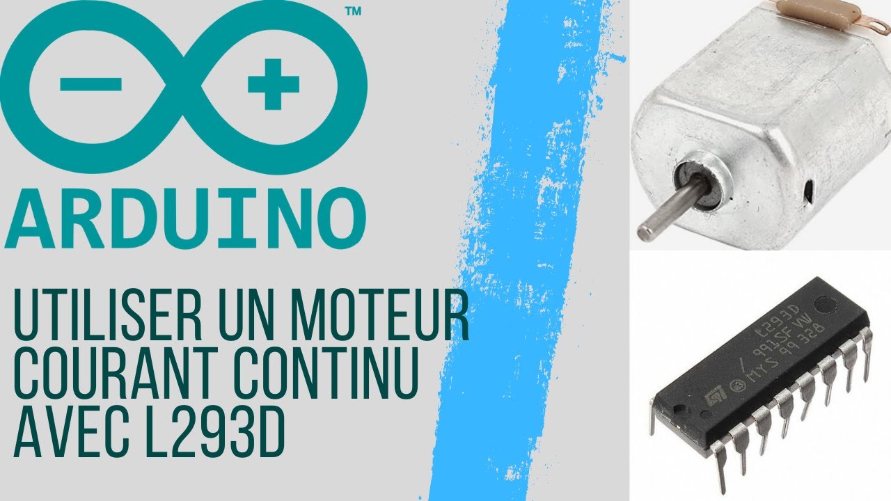 Utiliser un MOTEUR à Courant Continu avec L293D | ARDUINO #19 - YouTube