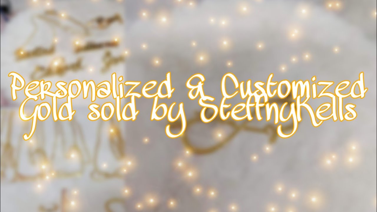 Personalized and Customized Gold sold by STEFFNYKELLS - YouTube