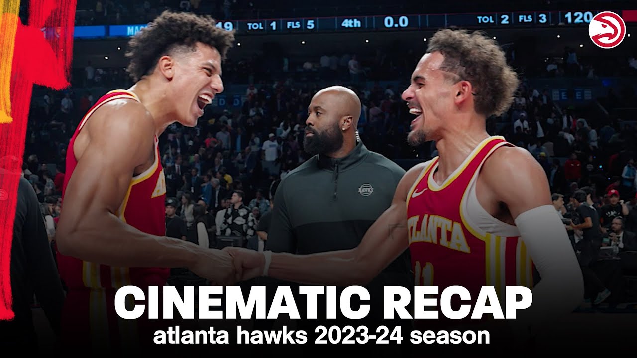 CINEMATIC HIGHLIGHTS 🎬 Atlanta Hawks 2023-24 Season - YouTube